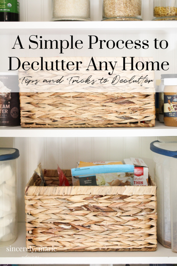 A Simple Process to Declutter Any Home - Sincerely, Marie Designs