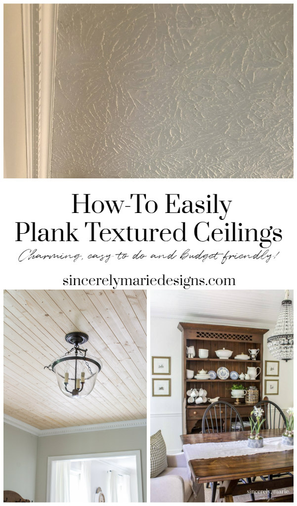 How To Easily Plank A Textured Ceiling - Sincerely, Marie Designs